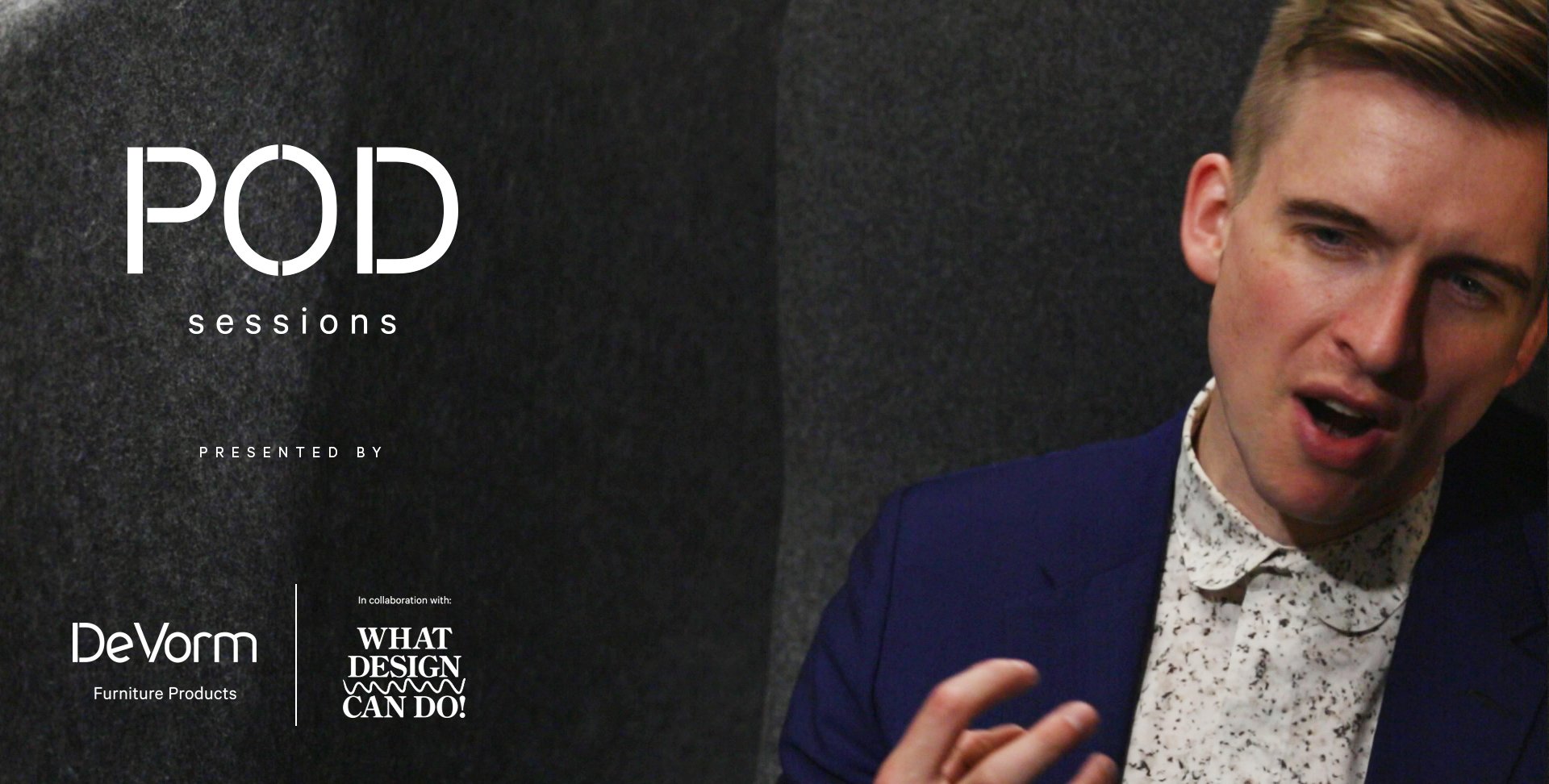 De Vorm Pod Sessions | Sam Bompas